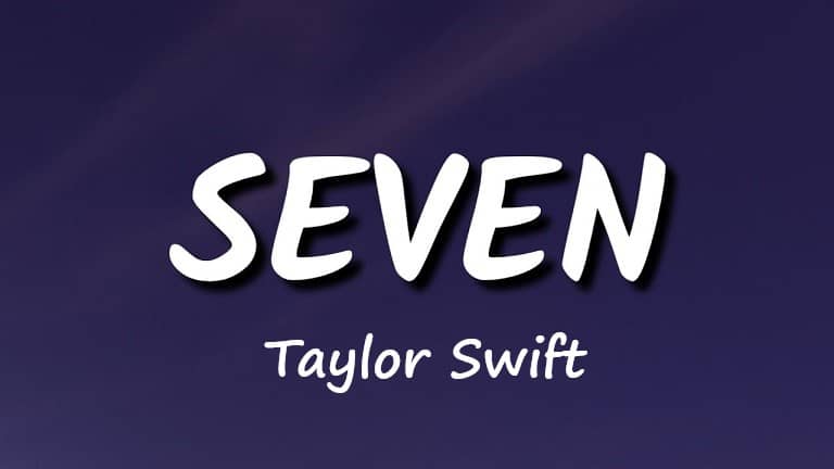 متن و ترجمه آهنگ Seven از Taylor Swift - ماگرتا