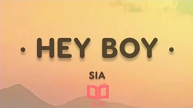 متن و ترجمه آهنگ Hey Boy از Sia - ماگرتا