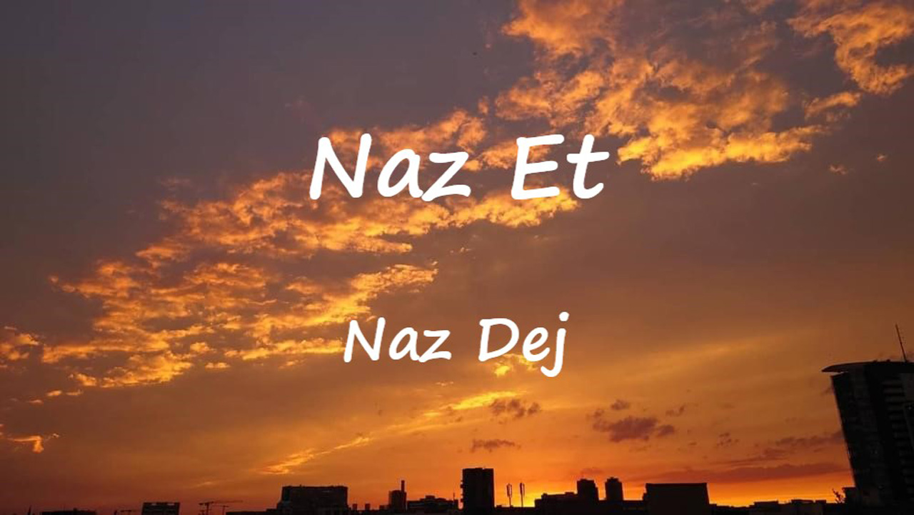 متن و ترجمه آهنگ Naz Et از Naz Dej - ماگرتا