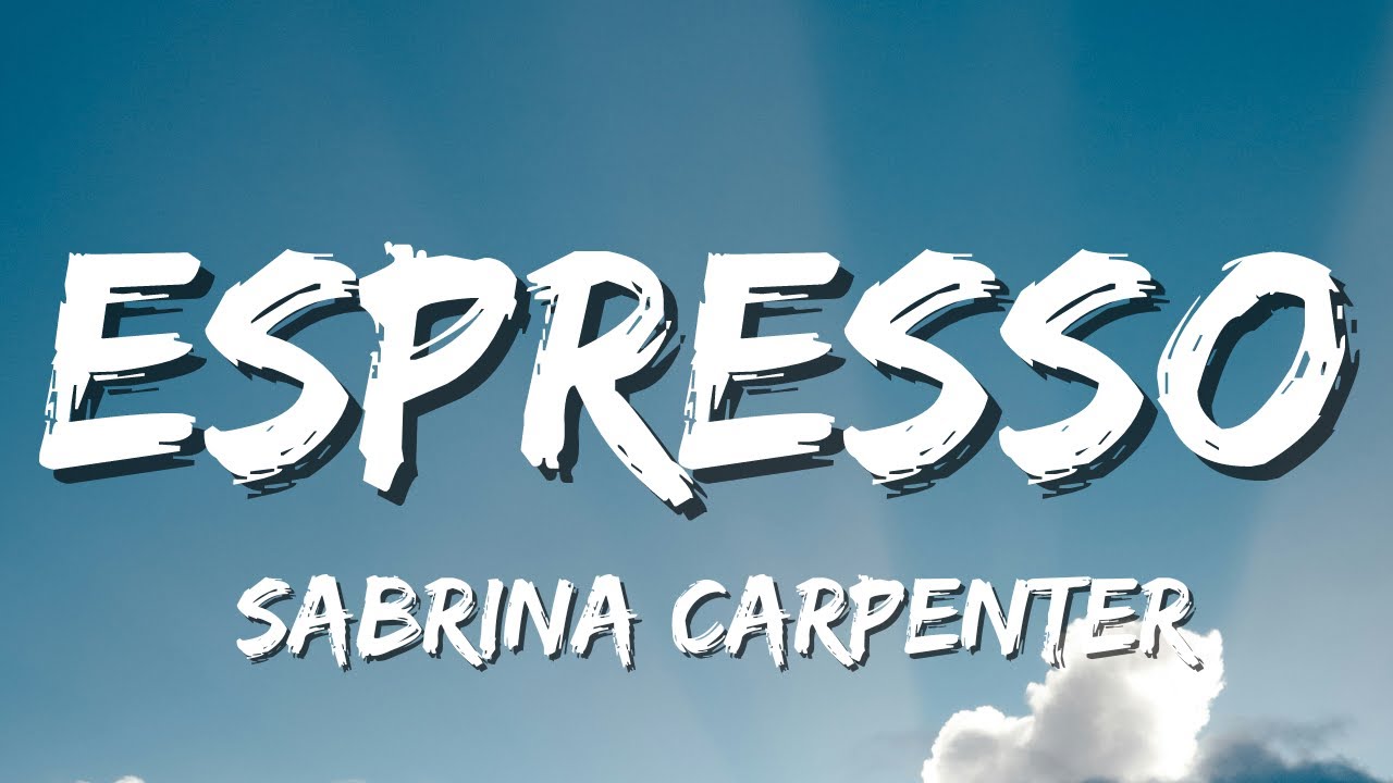 متن و ترجمه آهنگ Espresso از Sabrina Carpenter - ماگرتا