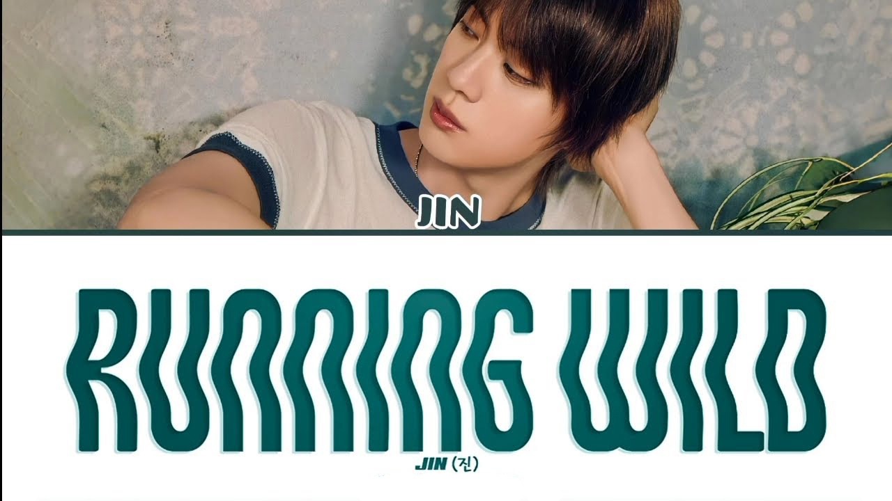 متن و ترجمه آهنگ Running Wild از Jin عضو BTS - ماگرتا
