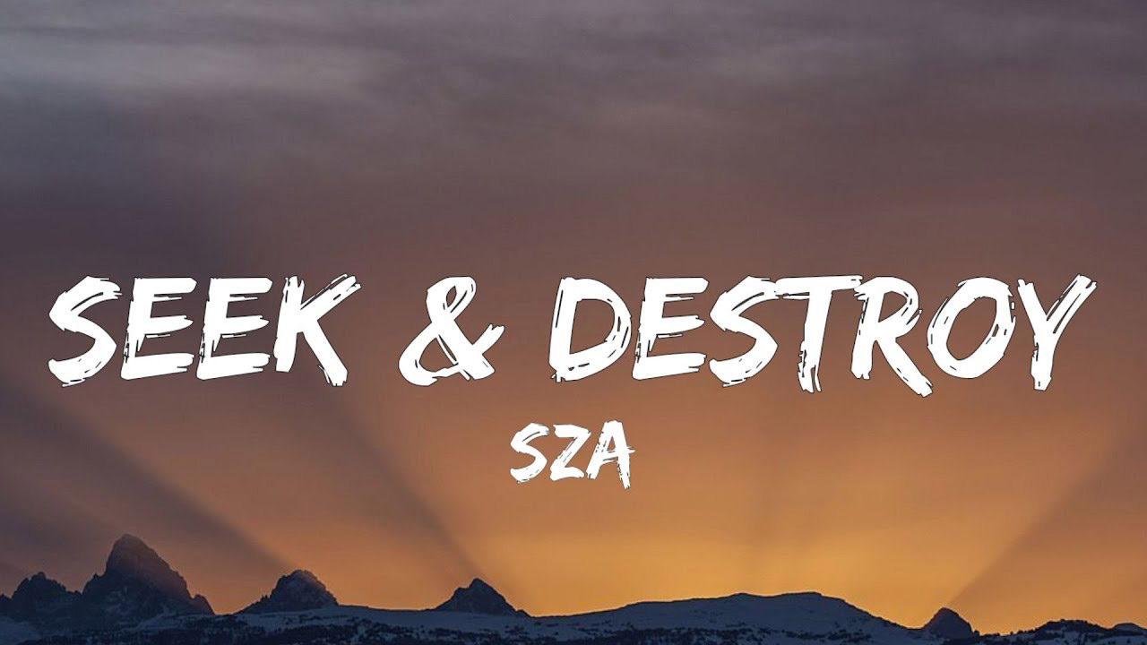 متن و ترجمه آهنگ Seek & Destroy از SZA - ماگرتا