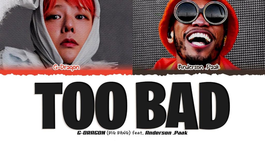 متن و ترجمه آهنگ TOO BAD از G-DRAGON و Anderson .Paak - ماگرتا