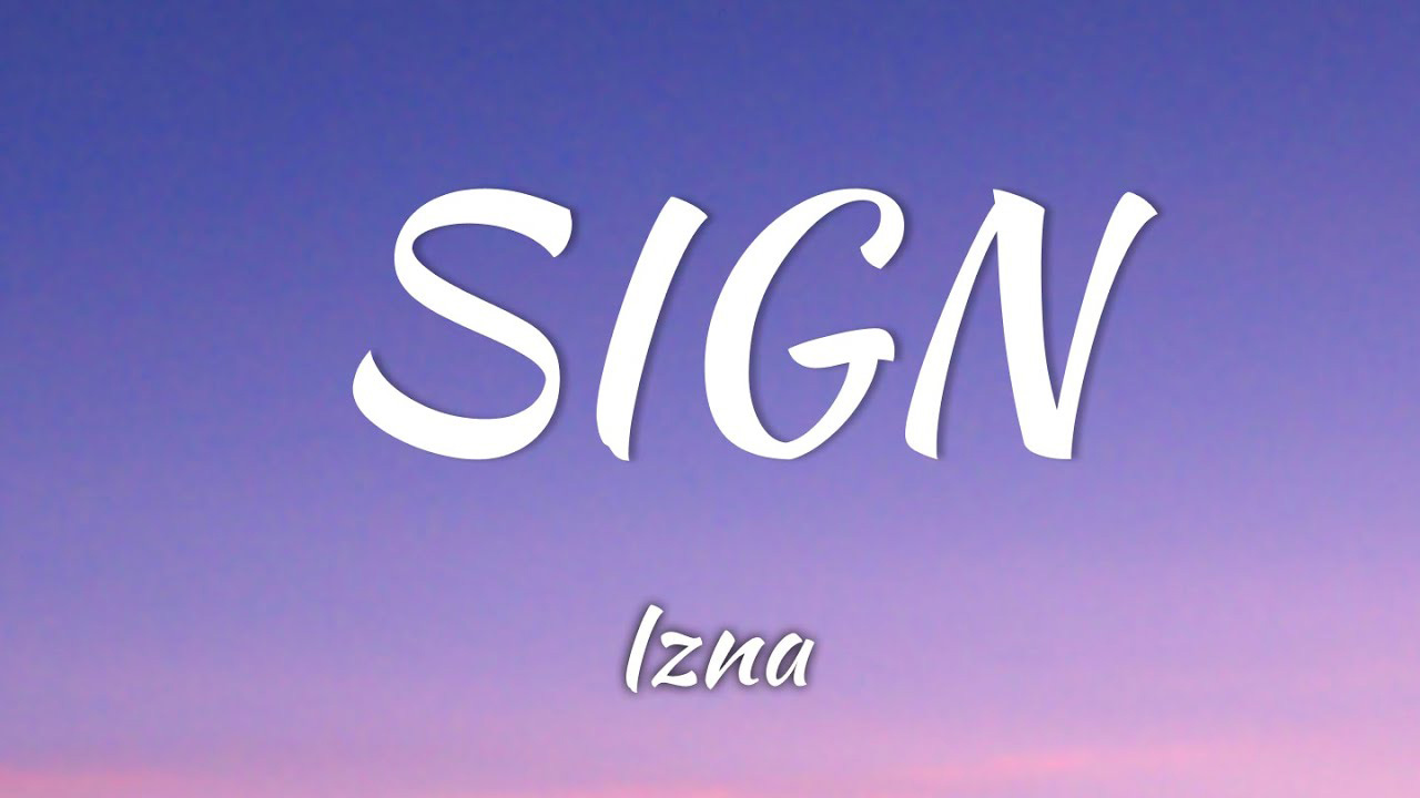 متن و ترجمه آهنگ SIGN از izna - ماگرتا